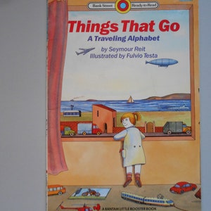 Things That Go, A Traveling Alphabet, Pierrot's ABC Garden and the ...