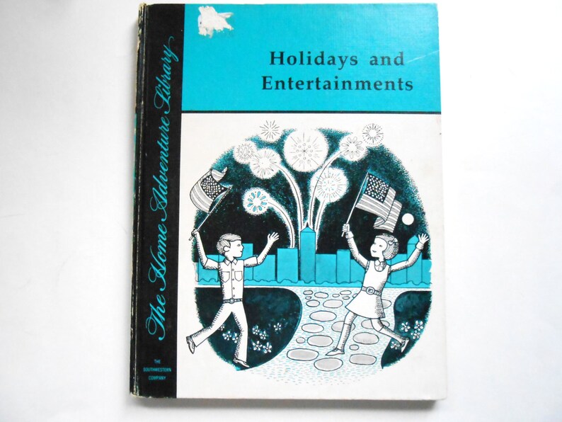 Holidays and Entertainment, Volume 8 of the Home Adventure Library, a ...