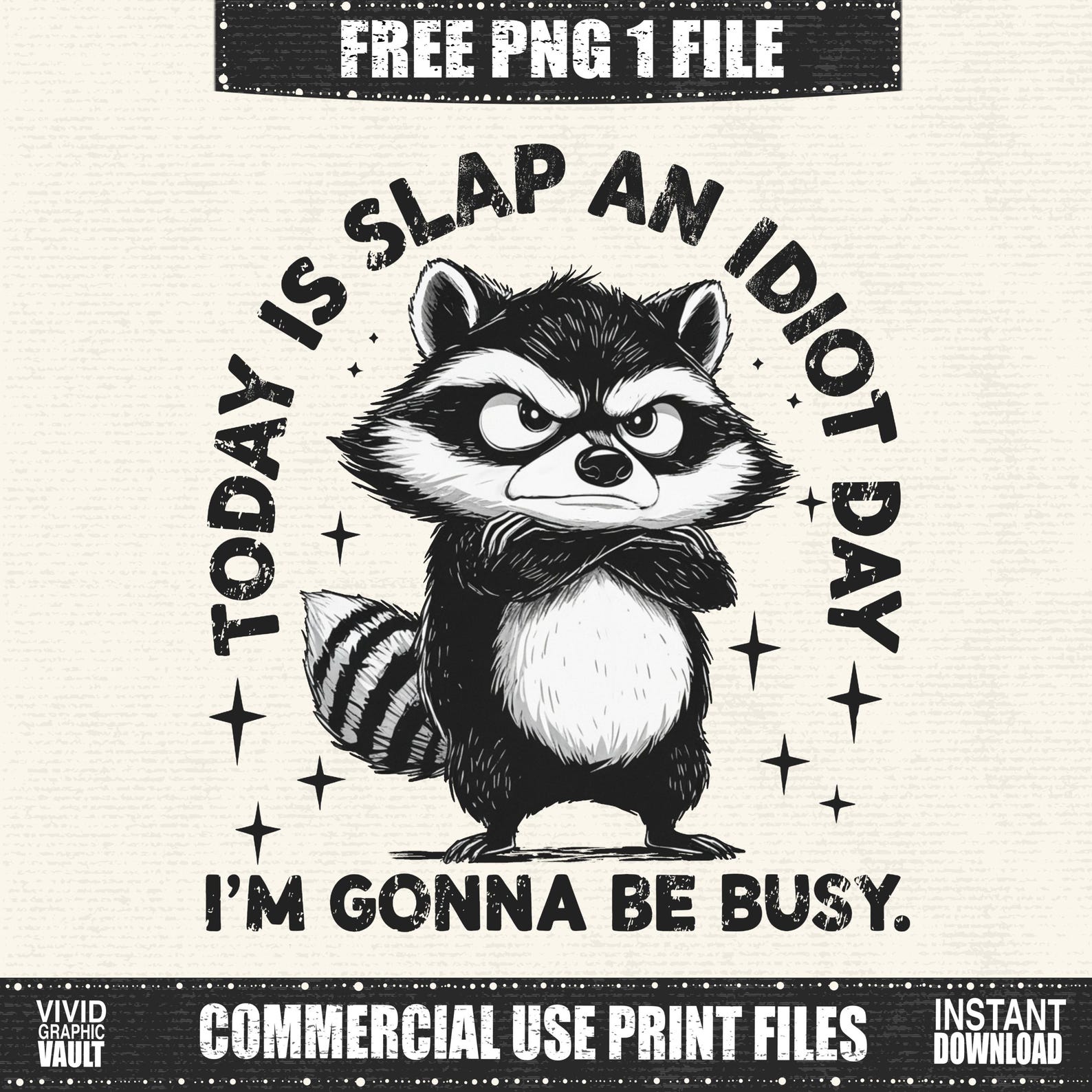 Today is Slap an Idiot Day PNG, Adult Humor, Funny Raccoon Sublimation ...