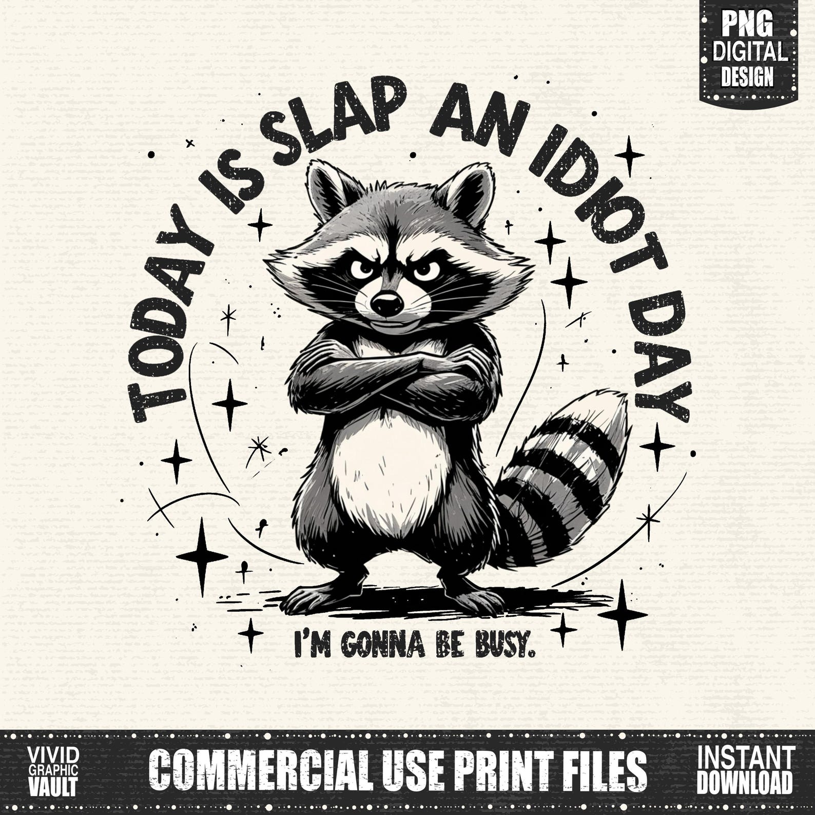 Today is Slap an Idiot Day PNG, Adult Humor, Funny Raccoon Sublimation ...