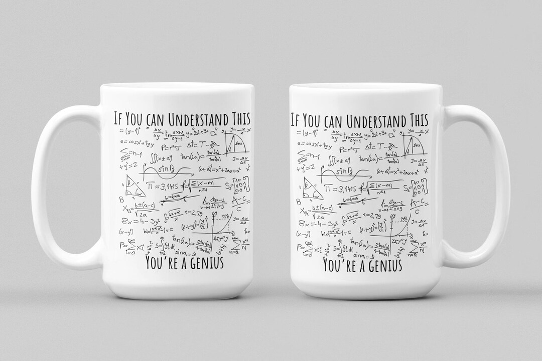 Funny Math Teacher Mug - If You Can Understand This, You're a Genius ...