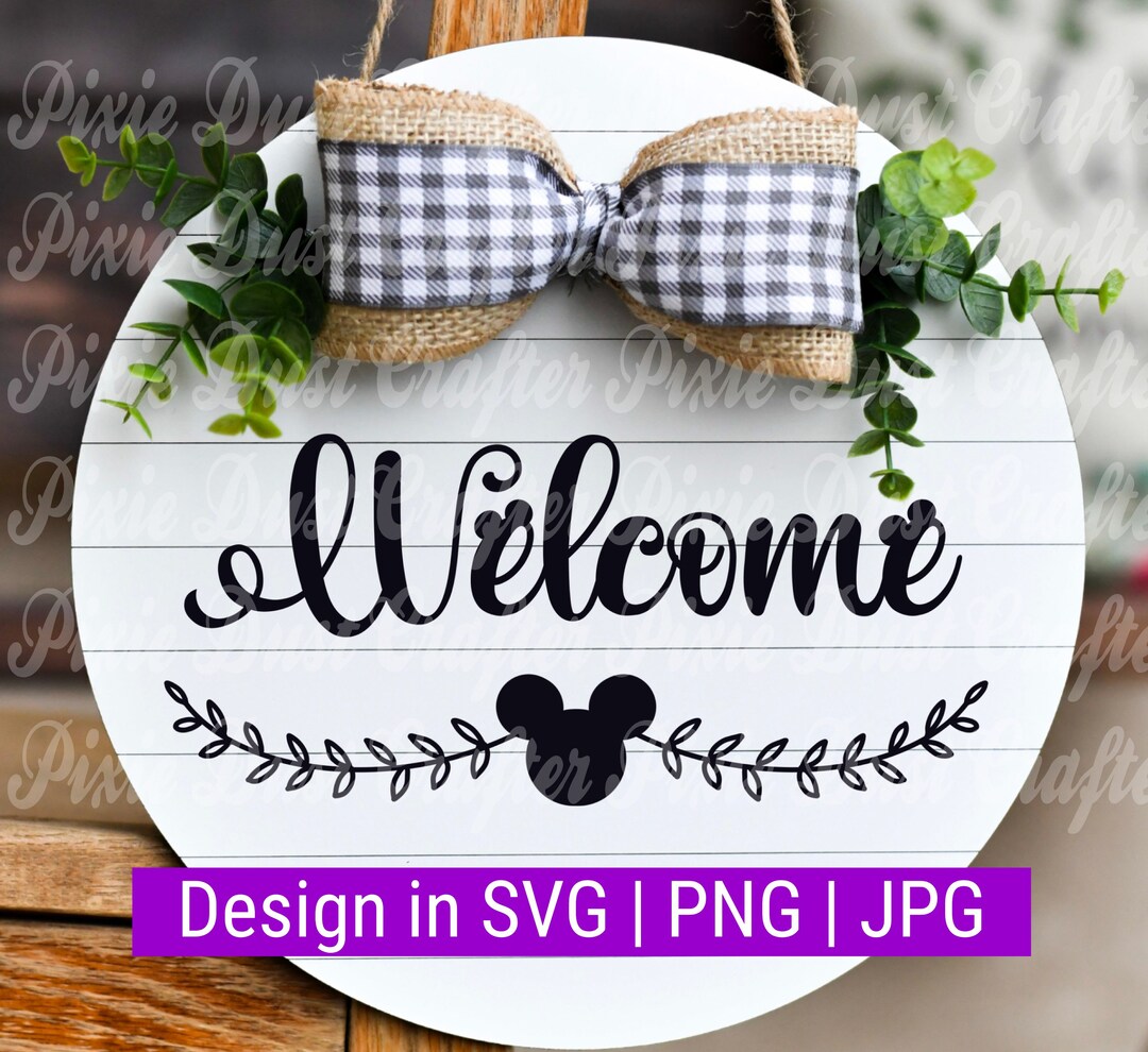 Mouse Ears Welcome Sign, Mouse Door Hanging, Home Farmhouse Decor | SVG ...