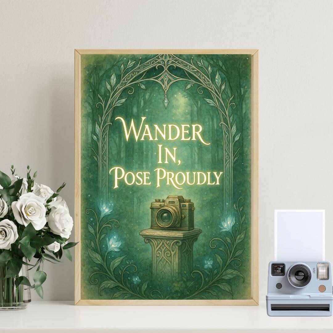 Elven Wedding Photo Booth Sign: Wander in Pose Proudly Printable Poster ...