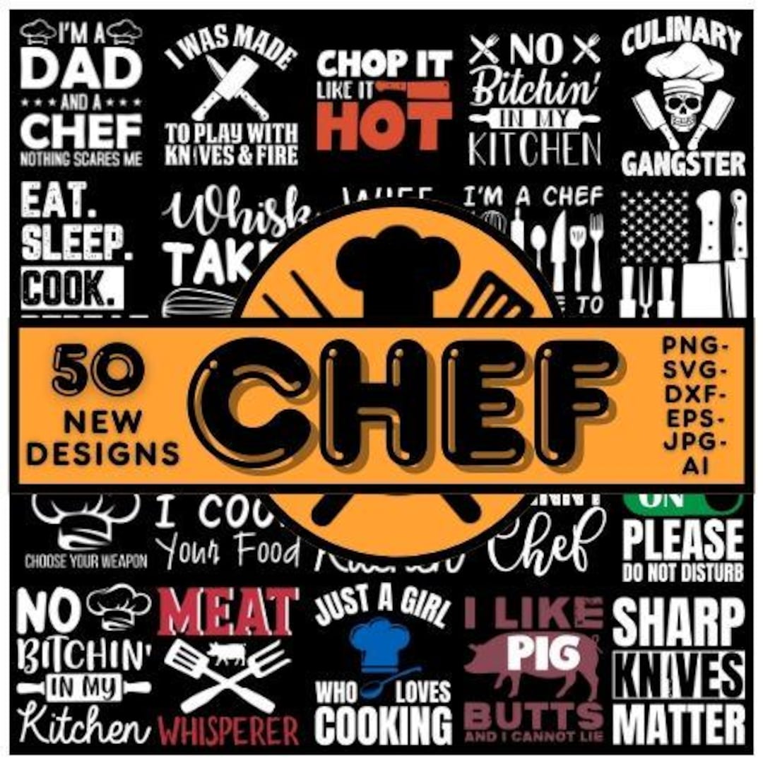50 Chef SVG PNG DXF Bundle | Cooking & Baking Clipart | Kitchen Quotes ...