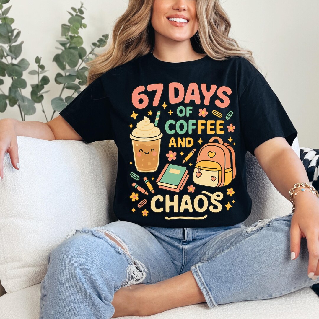 67 Days of Coffee Teachers Retro School Six Seven Meme Lover T-shirt ...