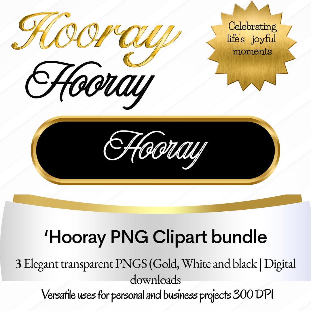 Elegant Hooray PNG Clipart Bundle: Gold, Black, White (digital Download ...