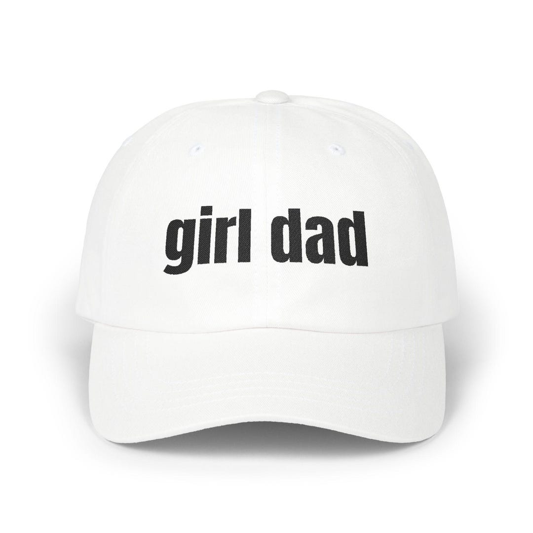 Girl Dad Classic Cap, Father's Day Gift, Casual Dad Hat, White Dad Cap ...