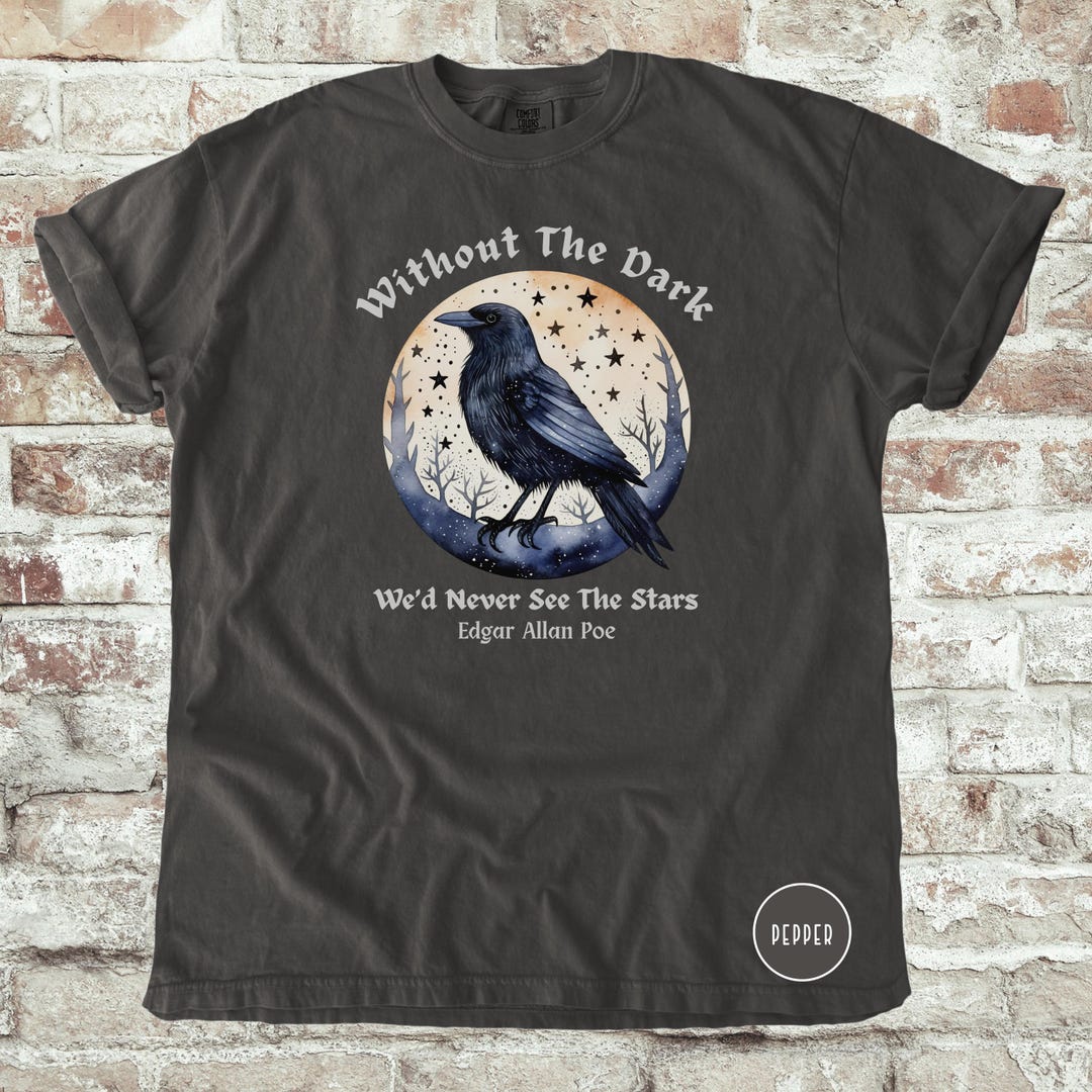 Edgar Allan Poe Quote Raven Moon Comfort Colors Shirt Gothic Night Sky ...
