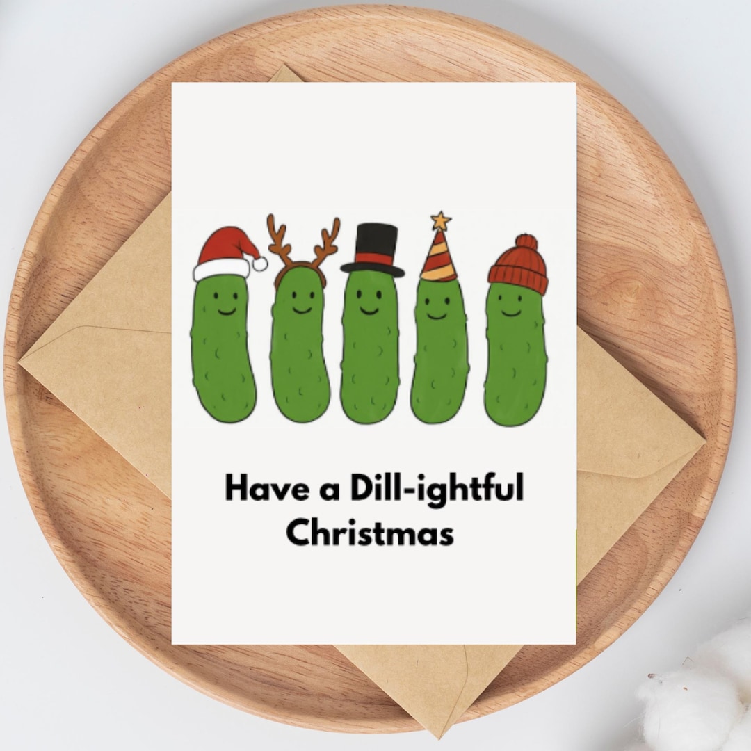 Pickle Christmas Card Funny Have a Dill-lightful 5x7 Foldable Holiday ...