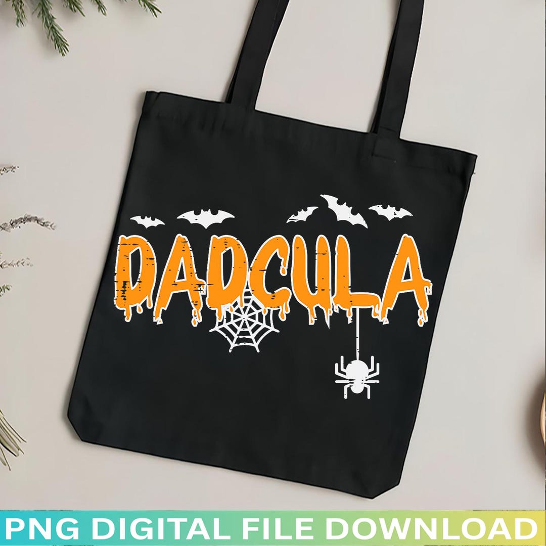 Dadcula PNG, Funny Daddy Costume Sublimation, Halloween Family Digital ...