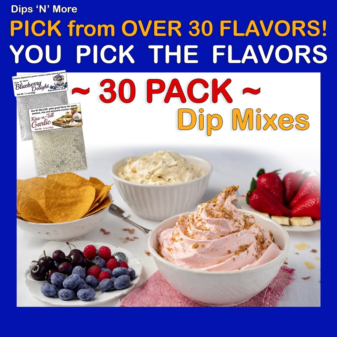 30 Dip Mixes You Pick Flavors, Variety Dips, Party Dip Mix, Chips, Baby ...