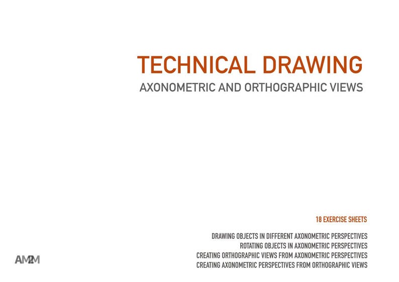 TECHNICAL DRAWING (axonometric and Orthographic Views). 18 Assignment ...