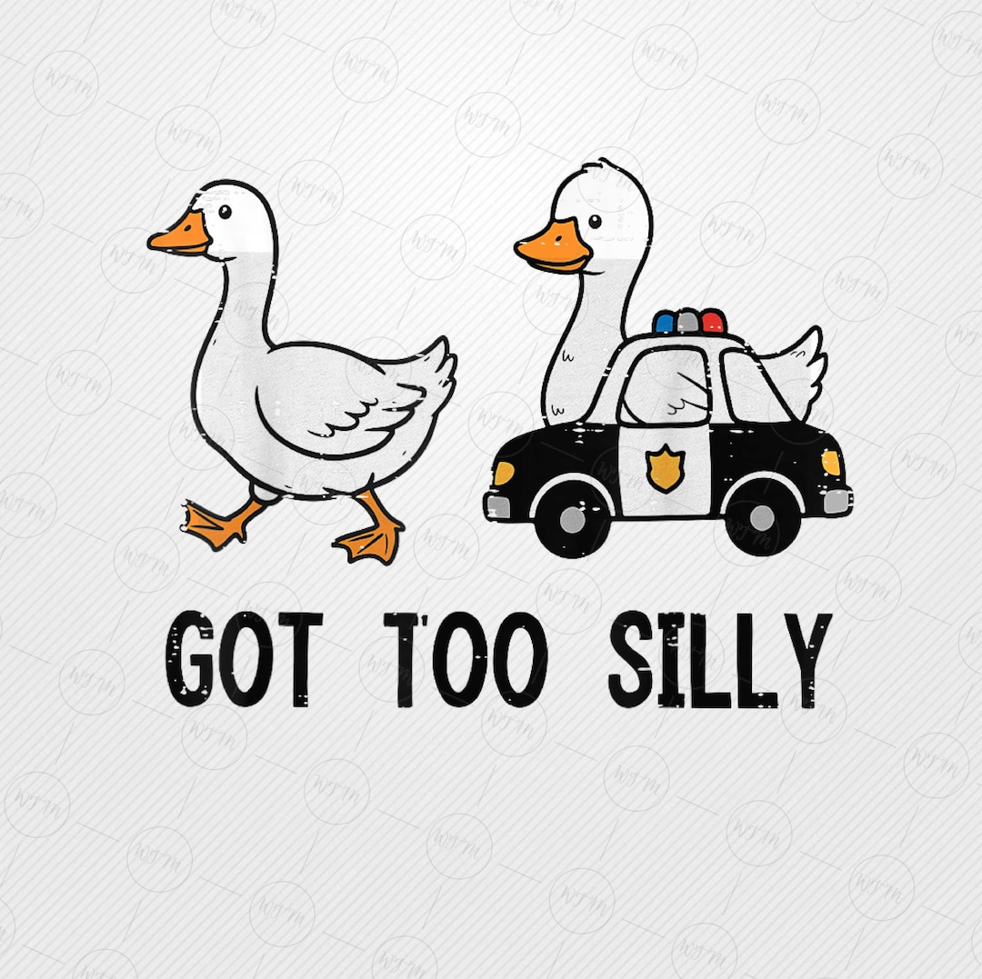 Goose Got Too Silly Police Car Funny Animal Men Women Kids PNG Digital ...