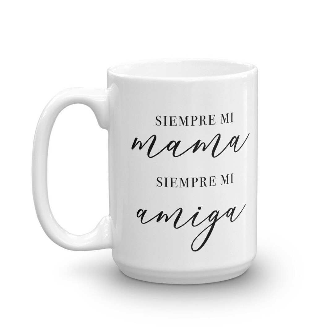 Siempre Mi Mama, Siempre Mi Amiga, Spanish Mothers Day Gift, Always My ...