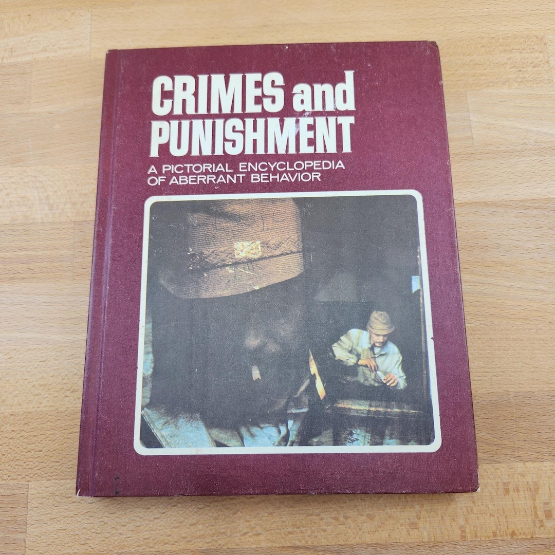 1973 Crimes and Punishment A Pictorial Encyclopedia of Aberrant ...
