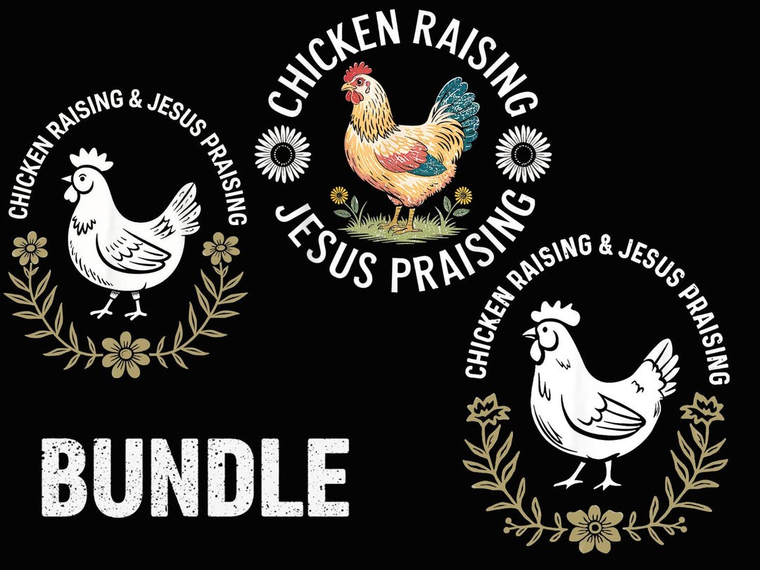 Christian Chicken Png Svg Shirt,chicken Raising & Jesus Praising Tee ...