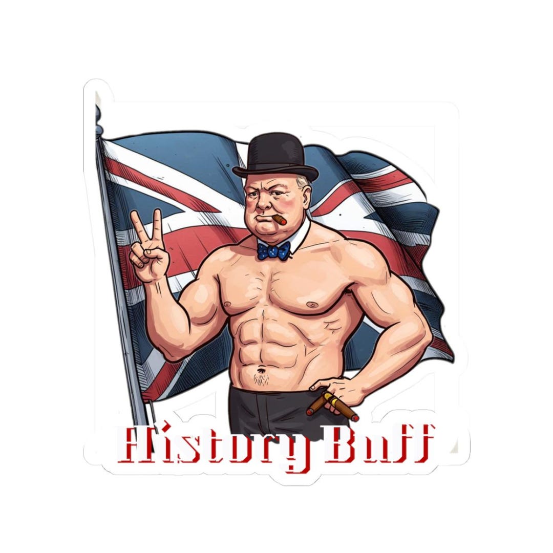 Funny 'history Buff' Winston Churchill Sticker: Glossy Vinyl Decal - Etsy