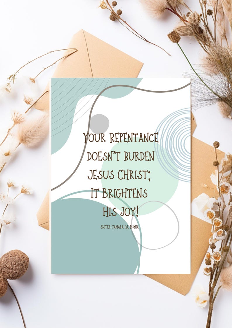 Your Repentance Doesn't Burden Jesus Christ - Conference Talk Printable ...