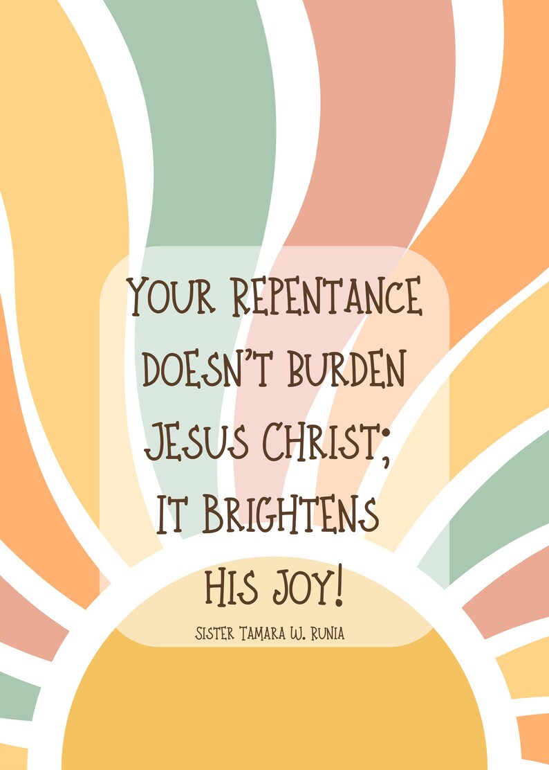 Your Repentance Doesn't Burden Jesus Christ - Conference Talk Printable ...