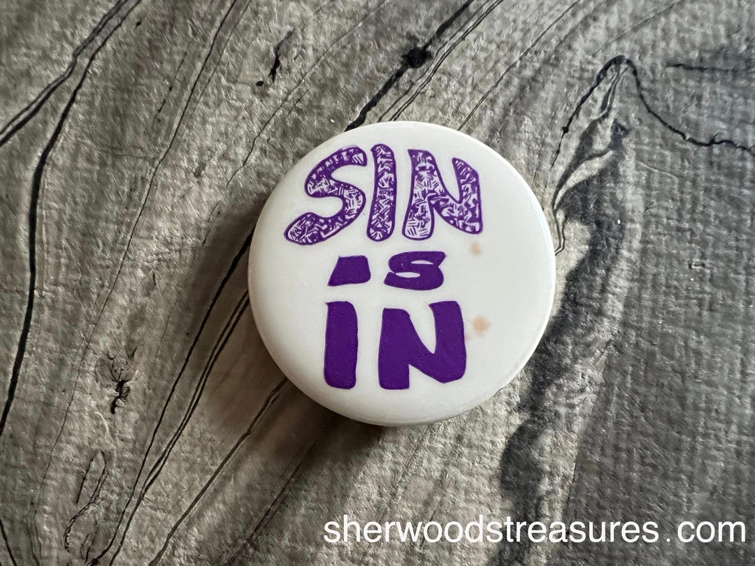 Sixties Button SIN IS IN Psychedelic Free Love Era Hippie - Etsy