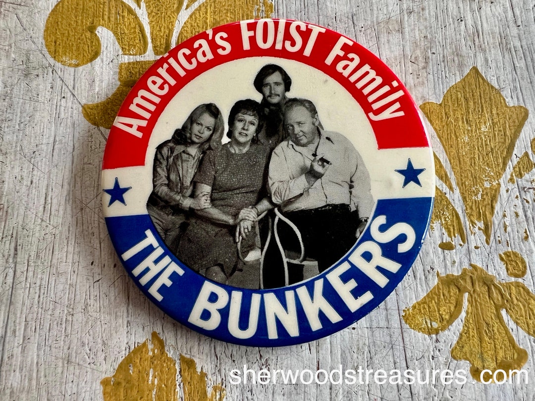 America's FOIST FAMILY Archie Bunker LARGE Pinback Button With Cast 3 1 ...