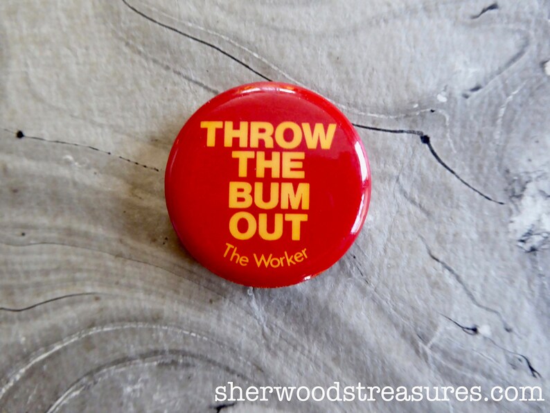 Throw The Bum Out Pinback Button and Impeach Nixon Dayglow | Etsy