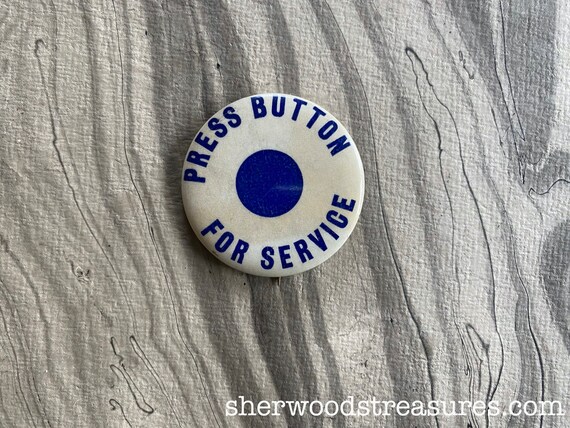 Press Button for Service Humorous Original Pinback Button 1 | Etsy