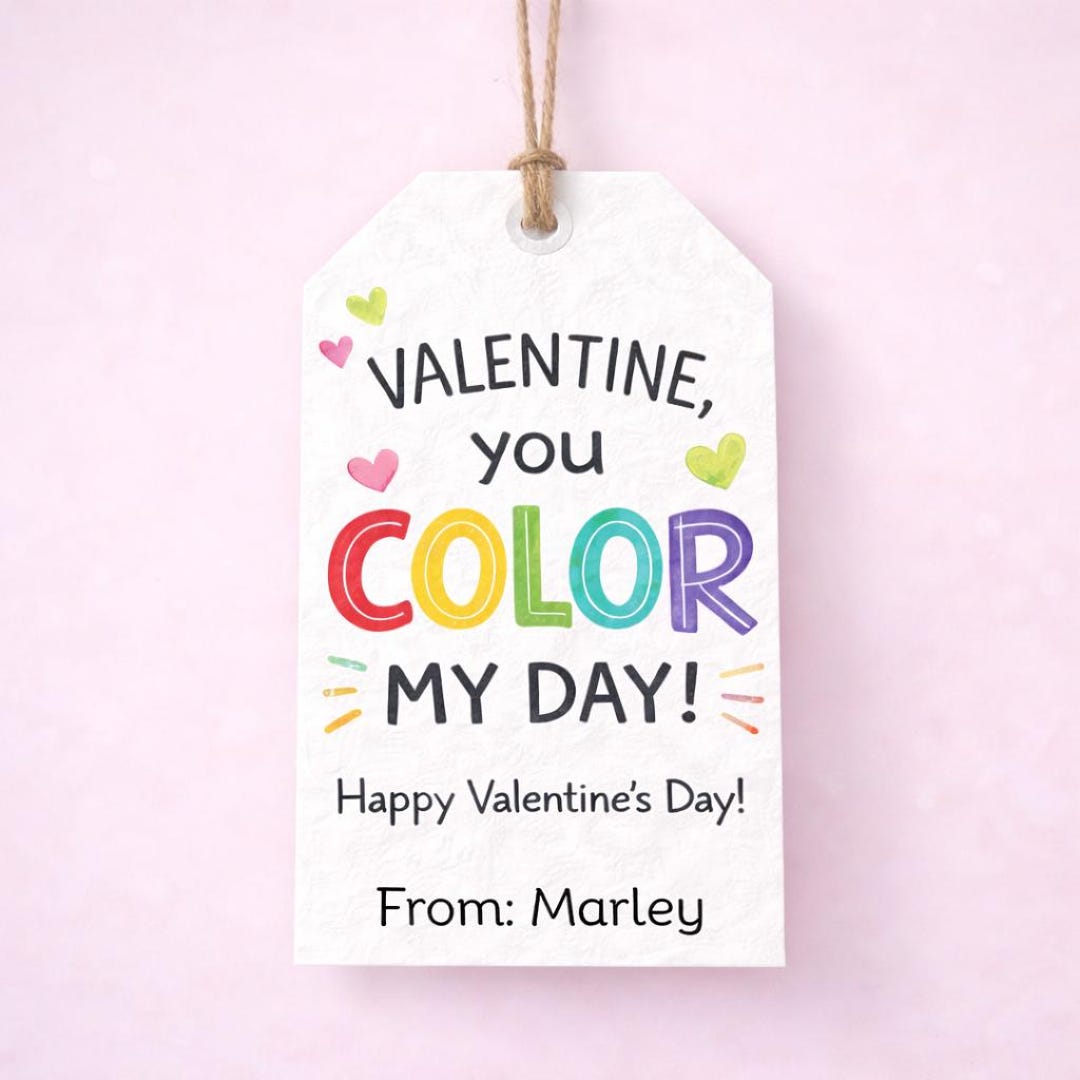 Editable Valentine's Day Gift Tags, Color My Day, Printable Classroom ...