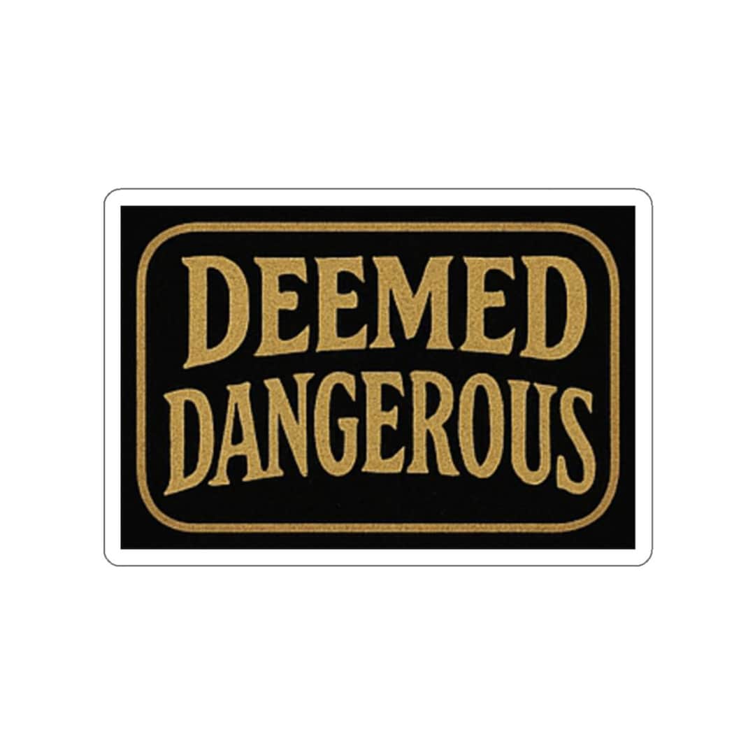 Deemed Dangerous Sticker | Rebellious Laptop Decal - Etsy