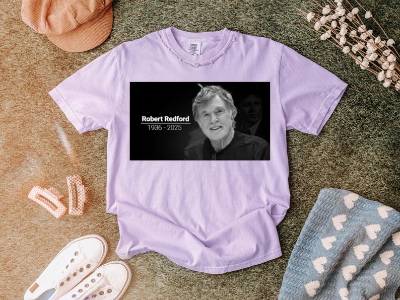 Robert Redford Shirt, Hollywood Star, Rip Hollywood İcon ,rest in Peace ...