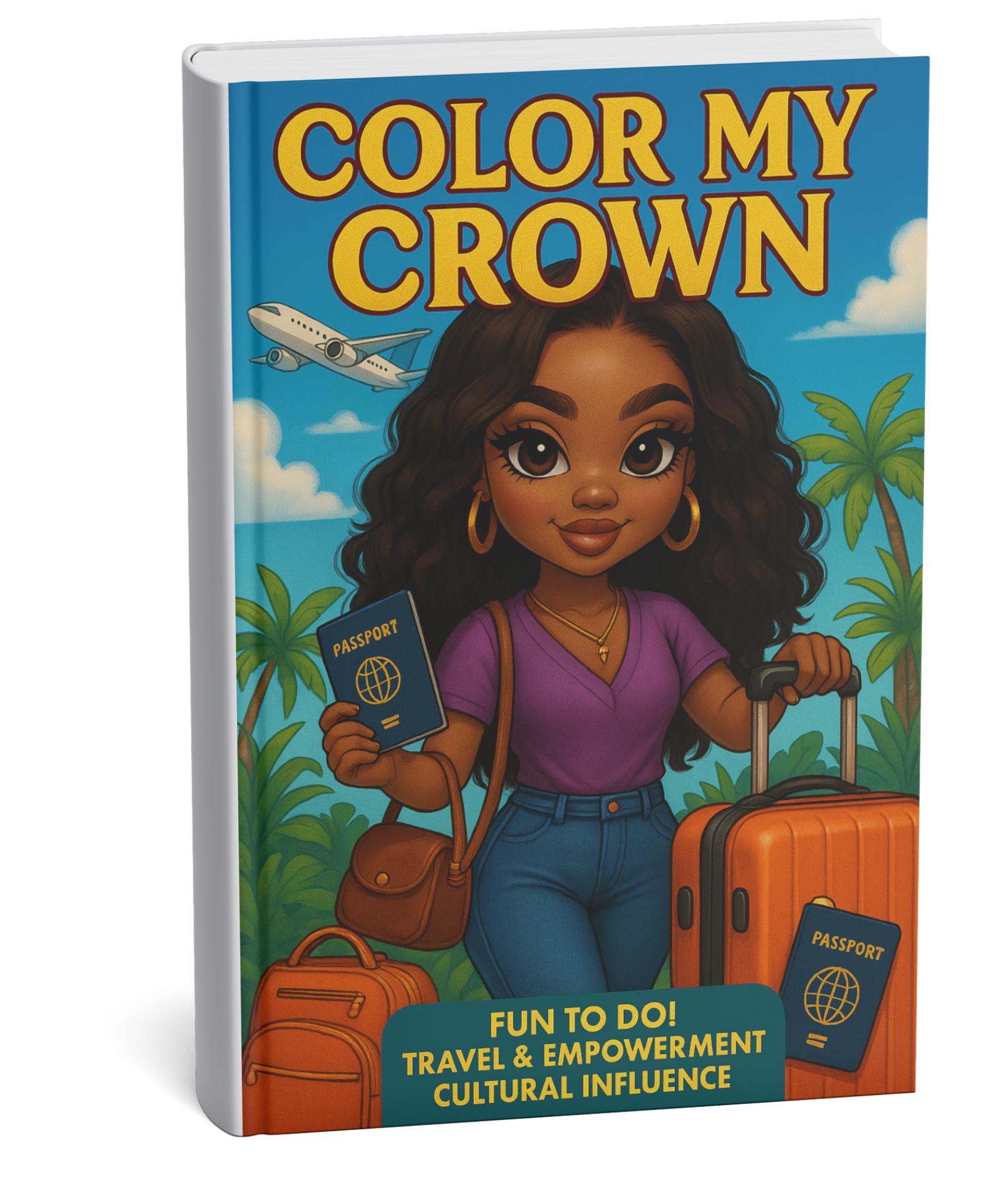 Color My Crown Black Girls Traveling the World, Printable Coloring Book ...