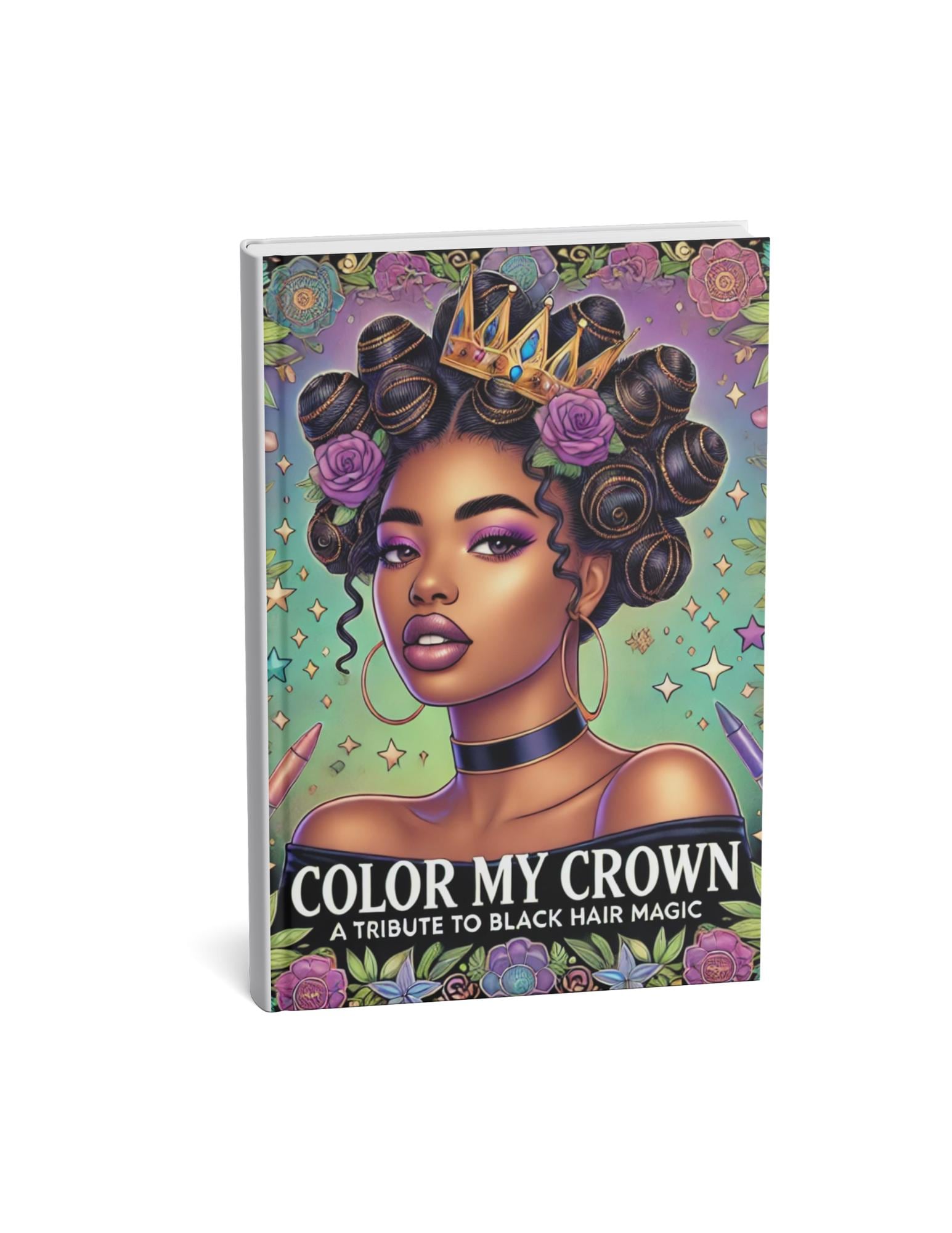 Color My Crown Printable Adult Coloring Book, Black Women Hairstyle ...