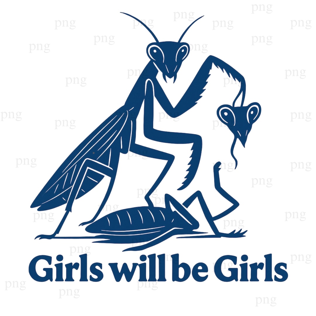 Girls Will Be Girls PNG, Praying Mantis Clipart, Funny Dark Humor ...