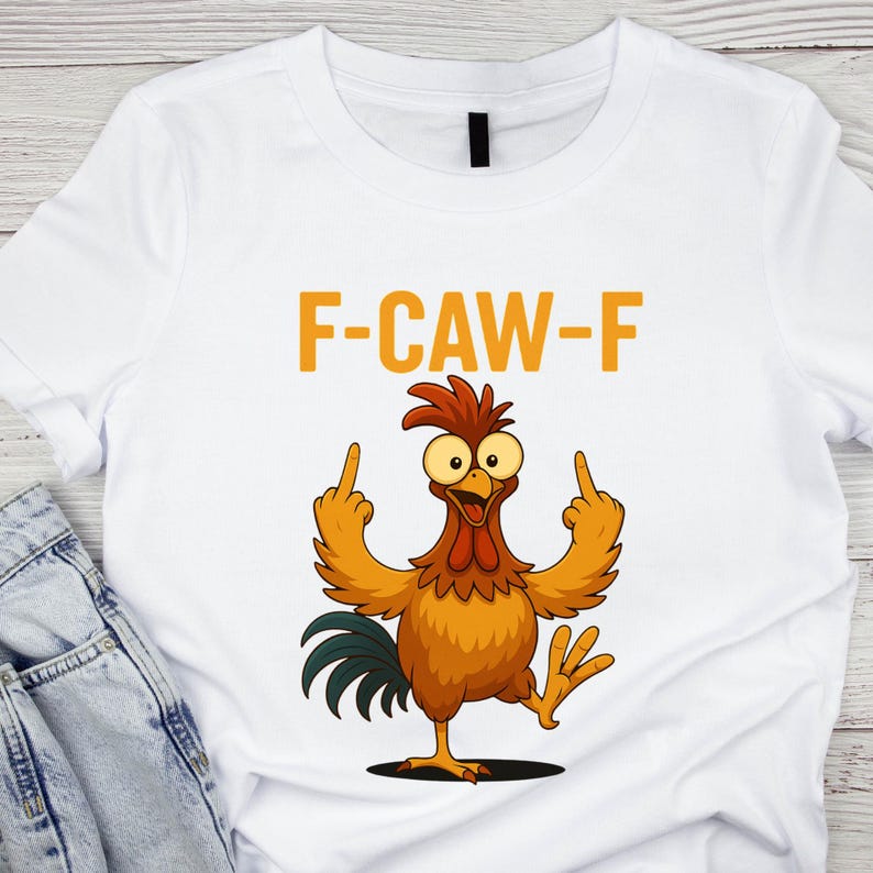 F-caw-f Chicken Funny PNG | Crazy Rooster Meme Shirt Design | Screaming Hen Clipart | Digital ...