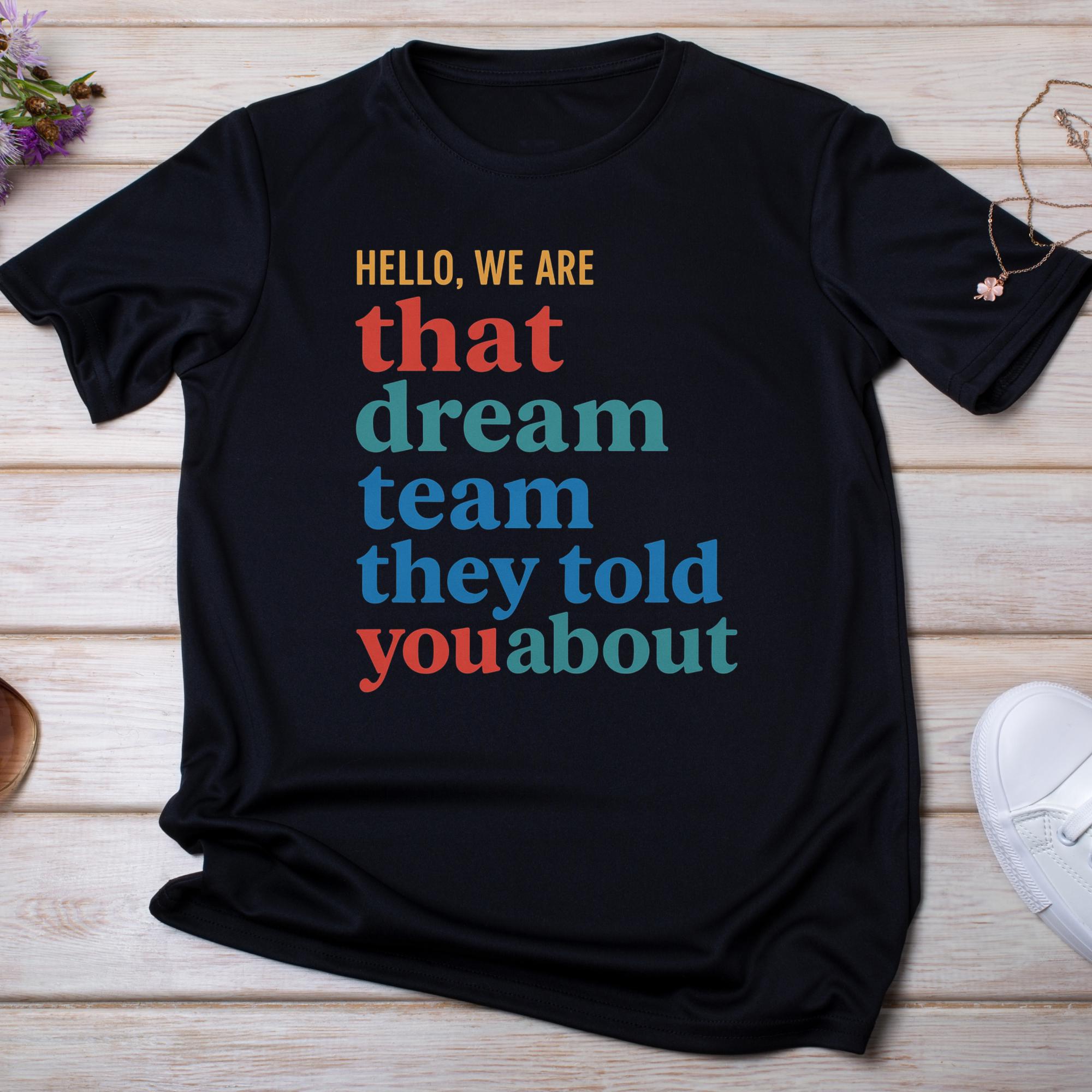 Hello We Are That Dream Team They Told You About PNG, Dream Team Groovy ...
