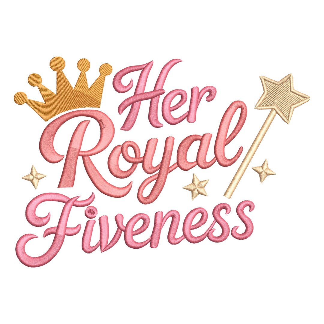 Her Royal Fiveness Embroidery Design – Princess Crown and Wand Machine ...