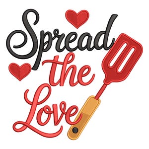 Spread the Love Embroidery Design – Kitchen Spatula Valentine Machine ...