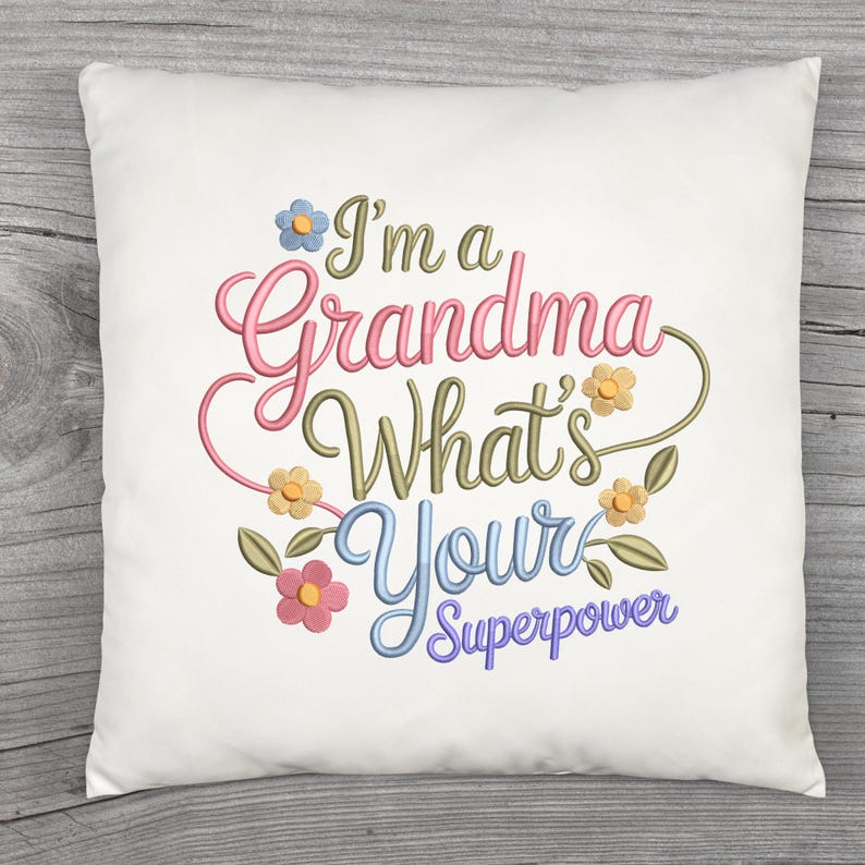 Grandma Superpower Embroidery Design – Floral Grandmother Quote ...