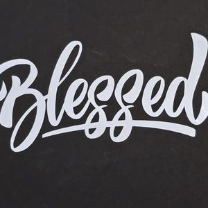 Blessed Vinyl Decal, Waterproof Sticker, Car Window, Laptop - Etsy