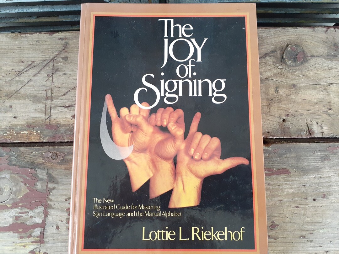 The Joy of Signing Lottie L. Riekehof Hardcover 1980 Great Gift Idea - Etsy