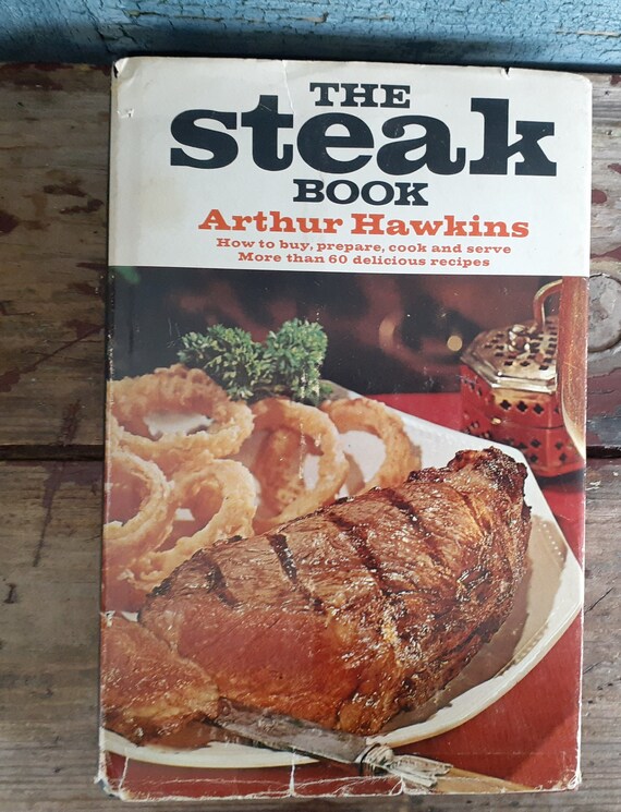 Vintage the Steak Cookbook Arthur Hawkins 1966 Hardcover Dust - Etsy