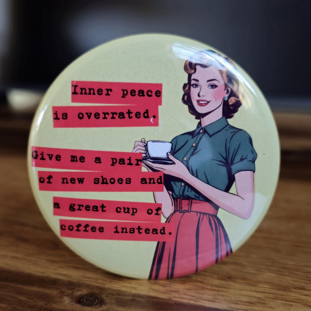 Inner Peace is Overrated Magnet, Funny Quotes, Snarky Sarcastic Retro ...