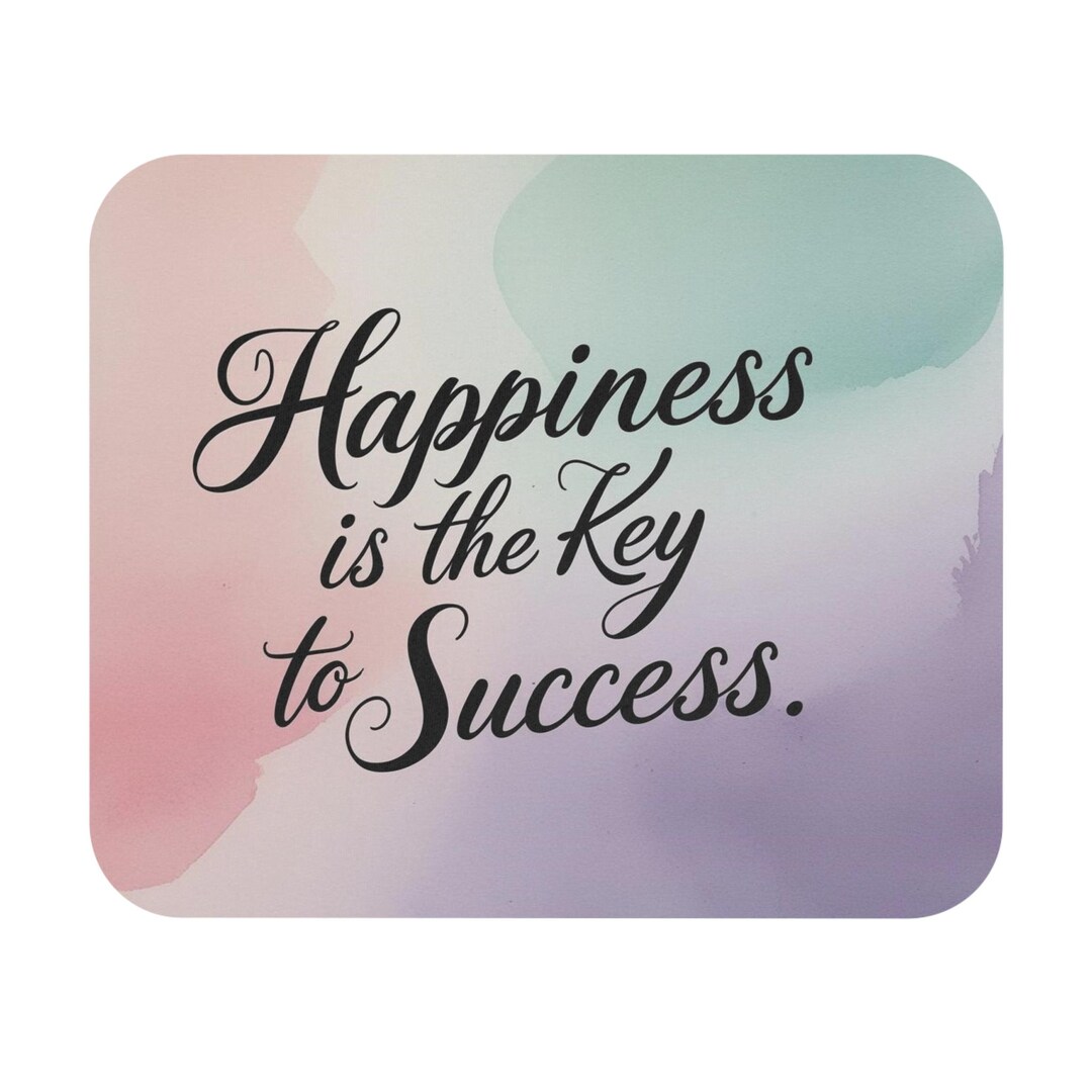 Inspirational Mouse Pad - Happiness is the Key to Success, Desk ...