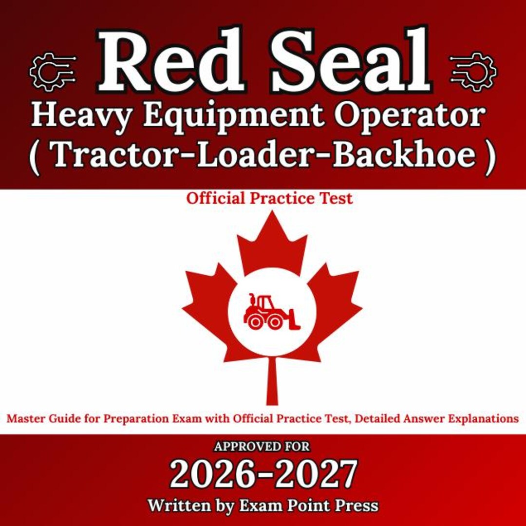 Red Seal Heavy Equipment Operator (tractor-loader-backhoe): Master ...