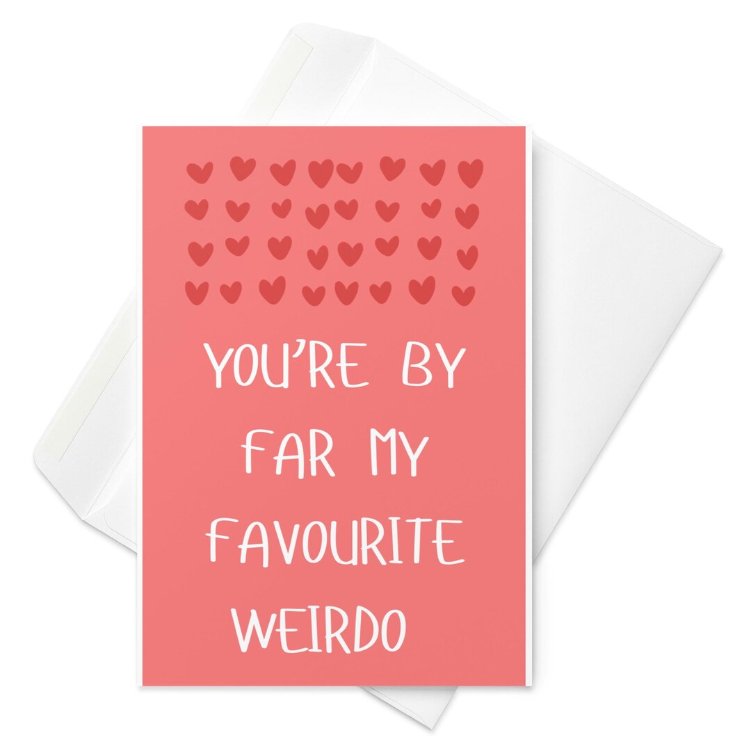 Funny Love Card: You're My Favourite Weirdo, Anniversary Card - Etsy