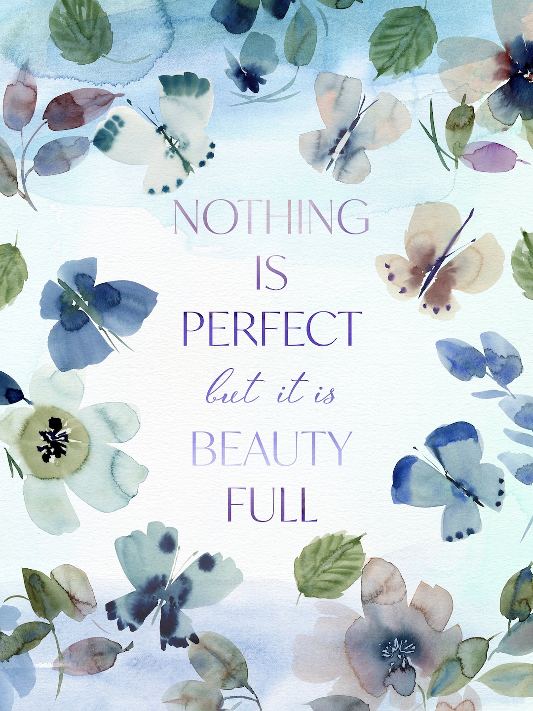Nothing is Perfect | Inspirational Art Print | Watercolor Flowers ...