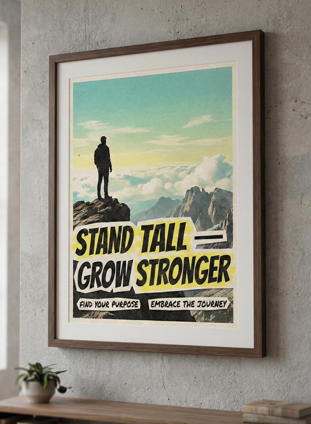 Stand Tall Grow Stronger – Motivational Wall Art | Mountain Adventure ...