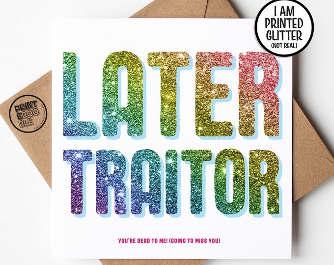 Later Traitor, Funny Leaving Card, Going to Miss You, Congratulations ...