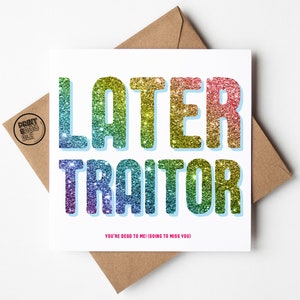 Later Traitor, Funny Leaving Card, Going to Miss You, Congratulations ...
