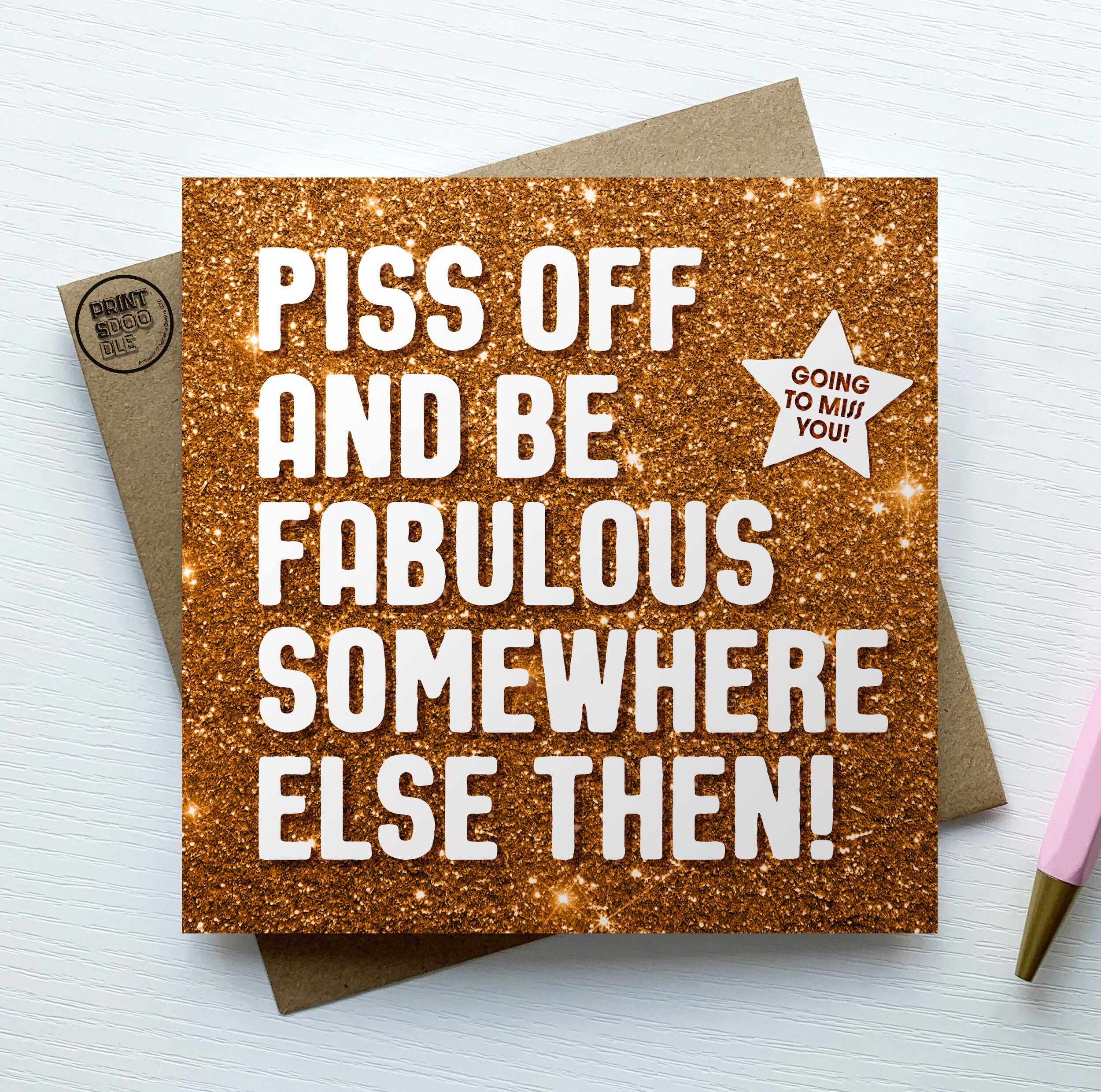 Funny Leaving Card Piss off and Be Fabulous Friend Moving - Etsy UK